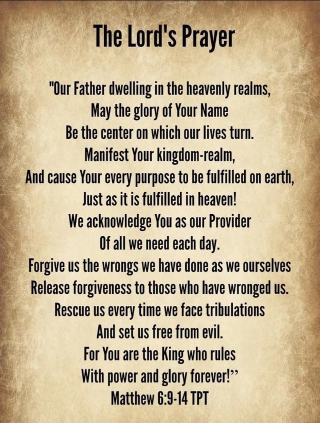 The Lord's Prayer May the glory of Your Name Be the center on which our ...