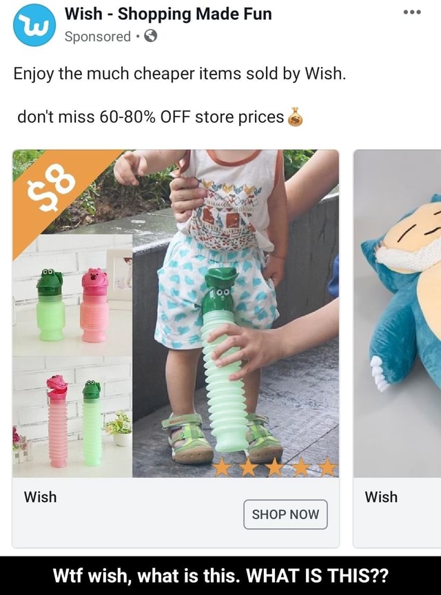 Wish - Shopping Made Fun Sponsored º 9 Enjoy the much cheaper items ...