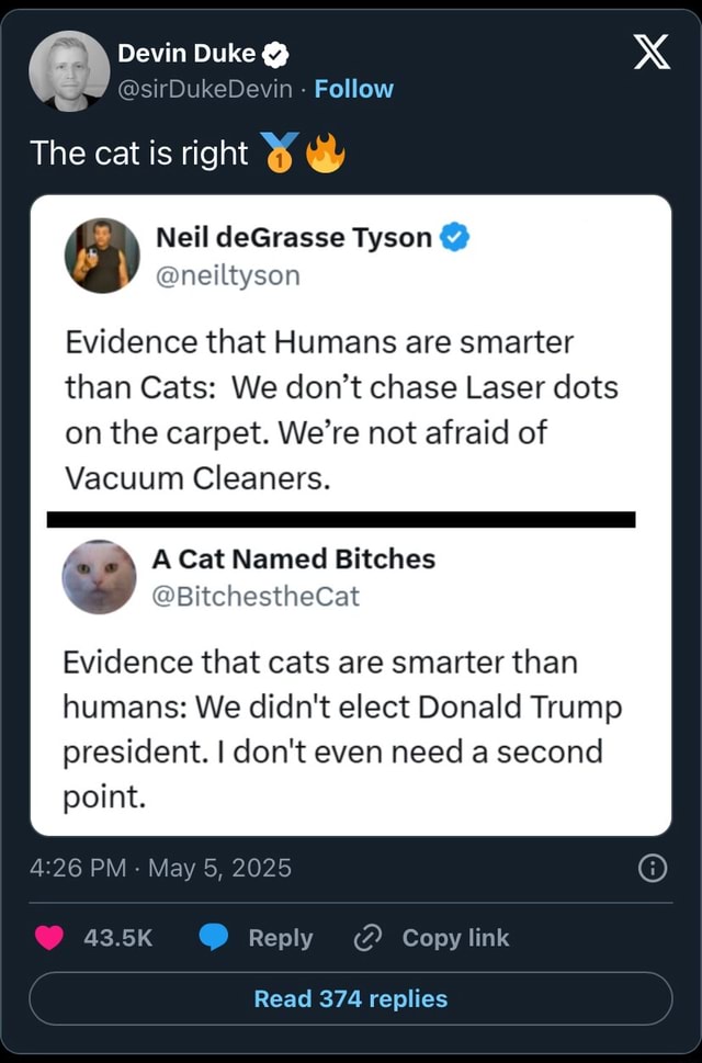 Devin Duke @sirDukeDevin Follow The cat is right Neil deGrasse Tyson ...