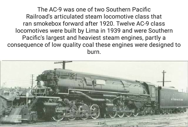 The AC-9 was one of two Southern Pacific Railroad's articulated steam ...