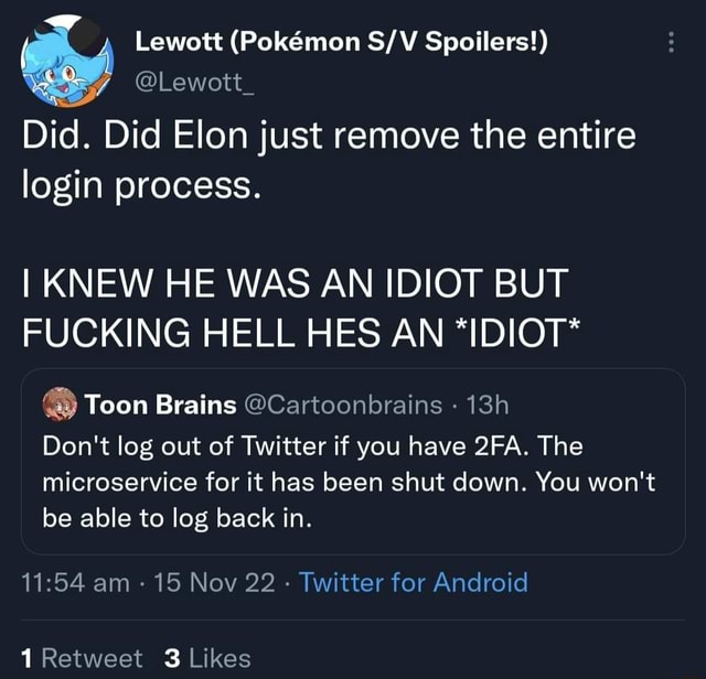 Lewott (Pokmon Spoilers!) @Lewott_ Did. Did Elon just remove the entire ...