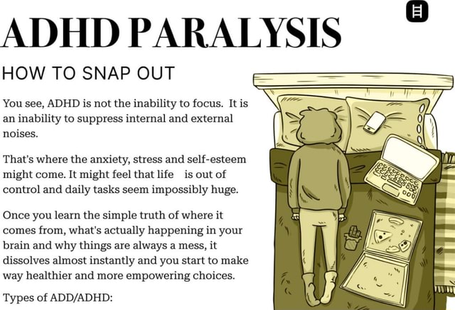 ADHD PARALYSIS HOW TO SNAP OUT You see, ADHD is not the inability to ...