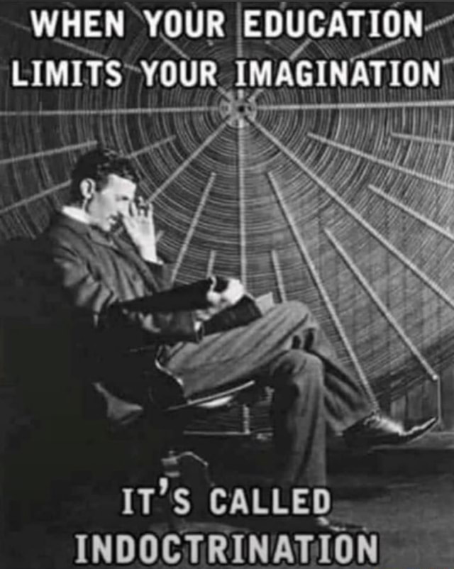 WHEN YOUR EDUCATION- LIMITS YOUR IMAGINATION. IT'S CALLED ...