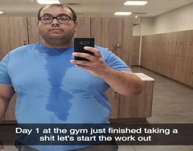 Day 1 at the gym just finished taking a shit let's start the work out ...