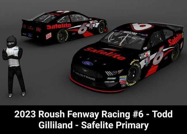 2023 Roush Fenway Racing #6 Todd Gilliland Safelite Primary - 2023 ...