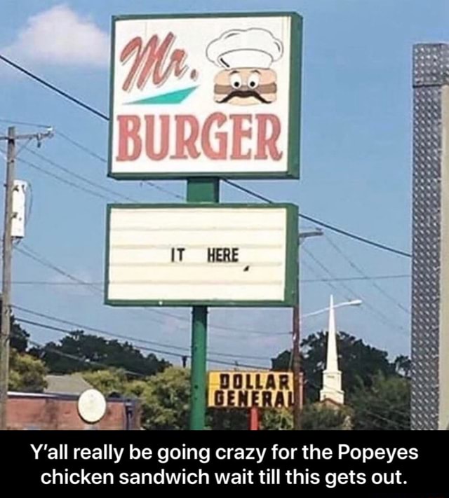 Yall Really Be Going Crazy For The Popeyes Chicken Sandwich Wait