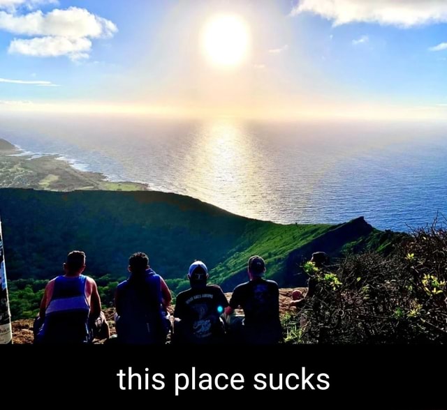 This place sucks - iFunny
