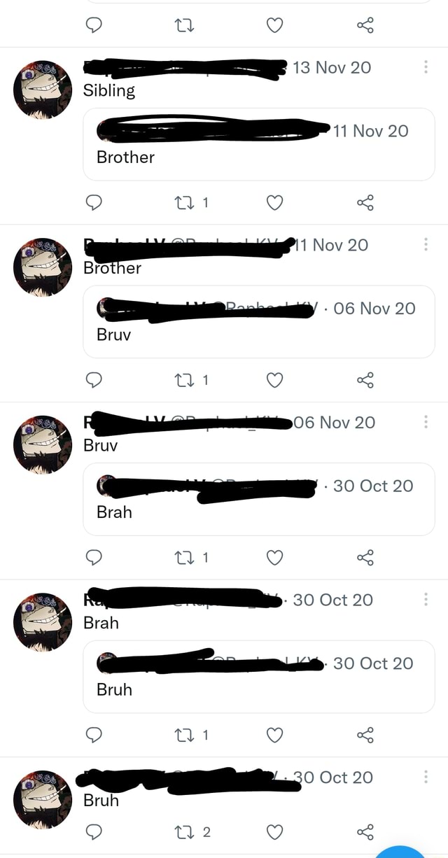 Brother Brother Bruv Bruv Brah Brah Bruh Bruh - iFunny