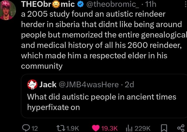 @theobromic_- 2005 study found an autistic reindeer herder in siberia ...