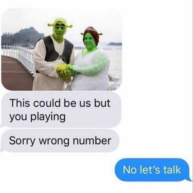 This could be us but you playing - iFunny