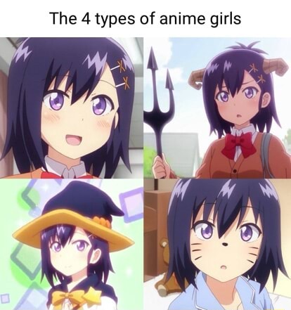 The 4 types of anime girls I - iFunny