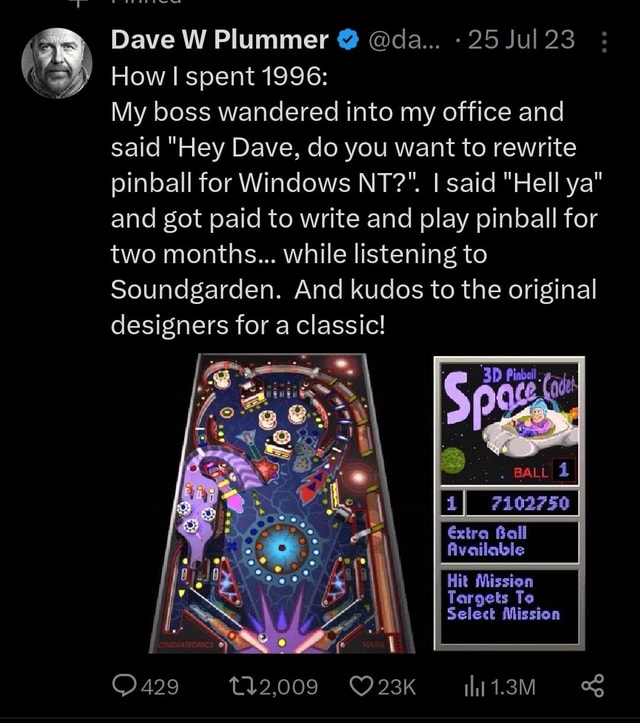 Dave W Plummer @ @da... 25 Jul 23 How I spent 1996: My boss wandered into my office and said ...