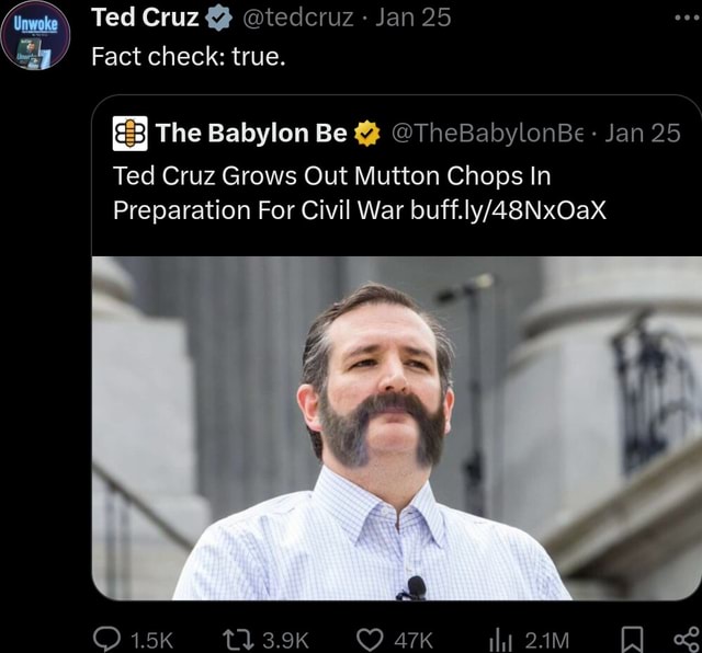 Ted Cruz @ @tedcruz Jan 25 Fact check: true. The Babylon Be ...