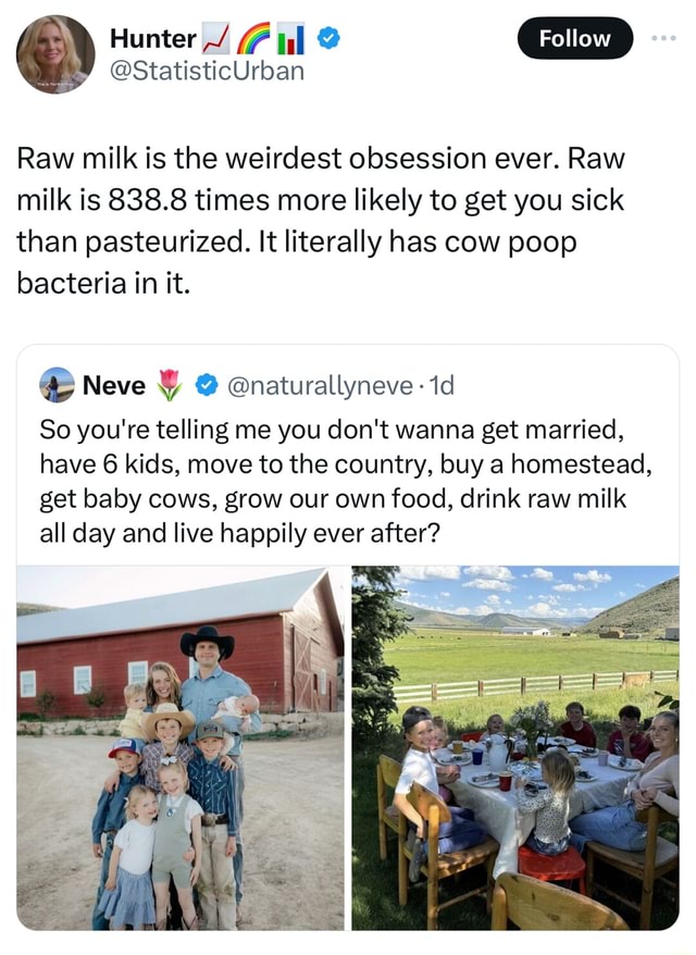 Hunter /7 @ Follow Raw milk is the weirdest obsession ever. Raw milk is ...