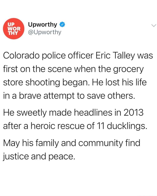 UP Upworthy @Upworthy Colorado police officer Eric Talley was first on ...