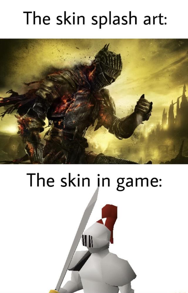 The skin splash art: The skin in game: - iFunny
