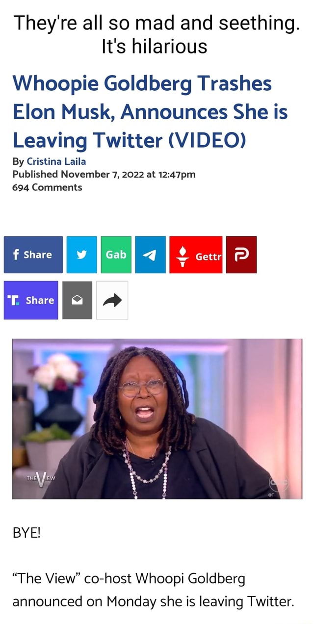 They're all so mad and seething. It's hilarious Whoopie Goldberg ...