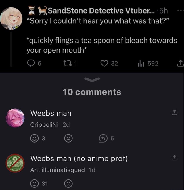 ${SandStone Detective Vtuber...-5h e "Sorry I couldn't hear you what ...