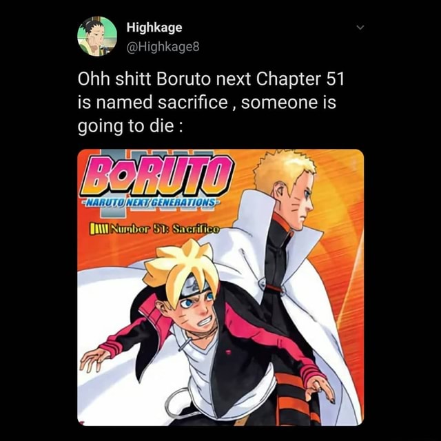 Highkage Highkage8 Ohh shitt Boruto next Chapter 51 is named sacrifice , someone is going to die ...