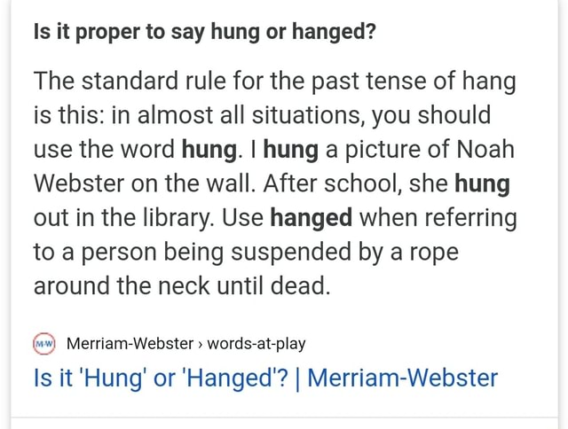 Is it proper to say hung or hanged? The standard rule for the past ...