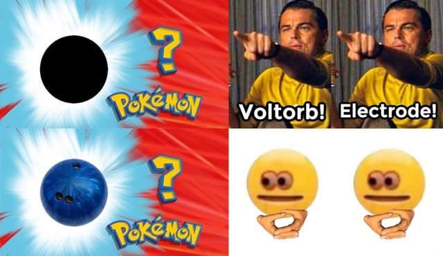 ToKeNCy An Voltorb!) Electrode! - iFunny