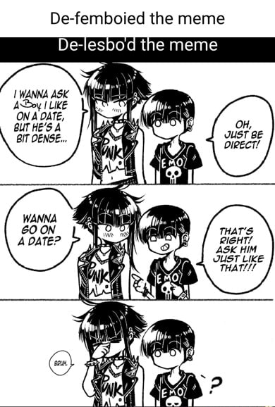 De-femboied the meme De-lesbod the meme De- WANNA ASK ASoy I LIKE ON A ...
