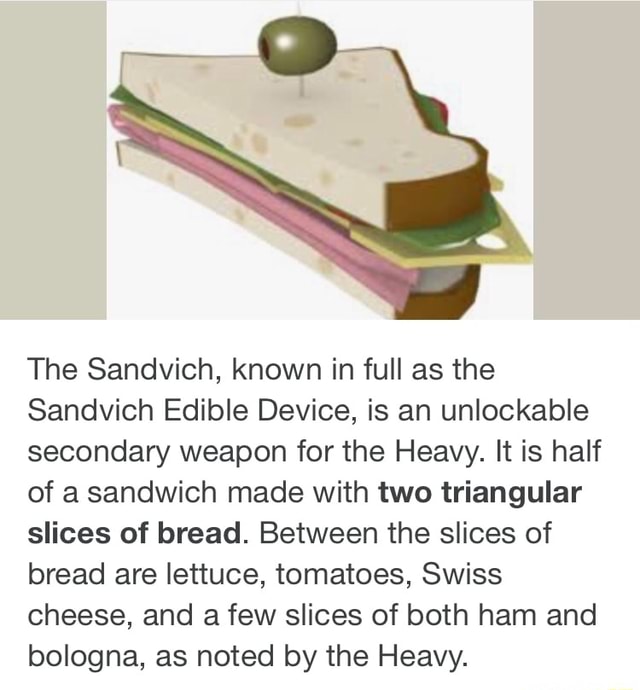 The Sandvich, known in full as the Sandvich Edible Device, is an ...