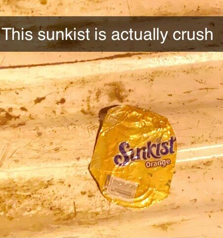 This sunkist is actually crush - iFunny