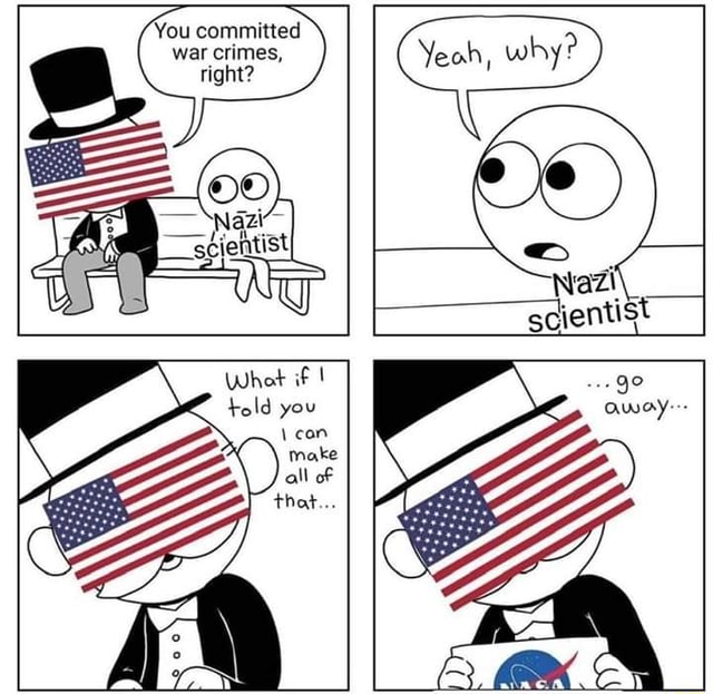 You committed war crimes, - iFunny