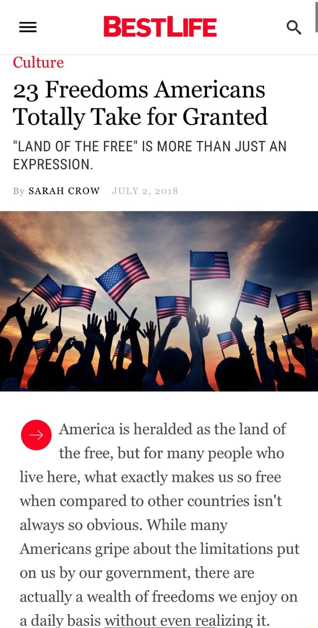 BESTLIFE Culture 23 Freedoms Americans Totally Take for Granted "LAND ...