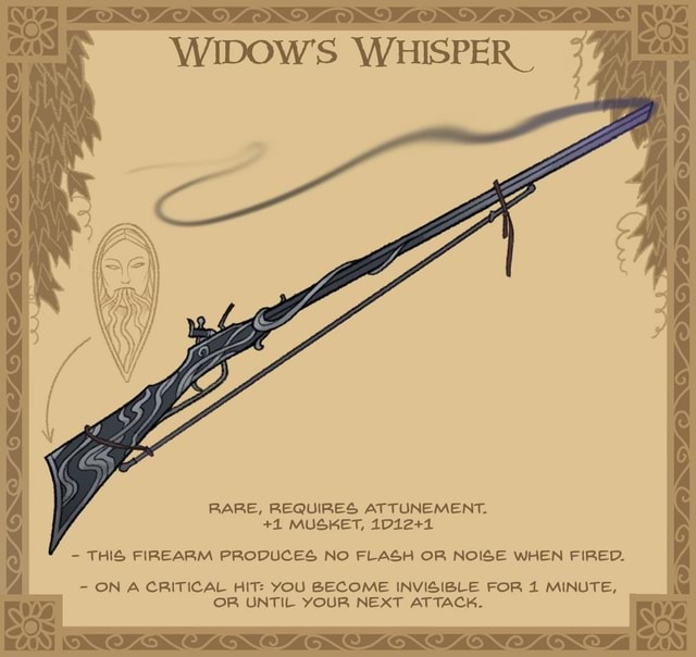 WIDOW'S WHISPER RARE, REQUIRES ATTUNEMENT. +1 MUSKET, - THIS FIREARM ...