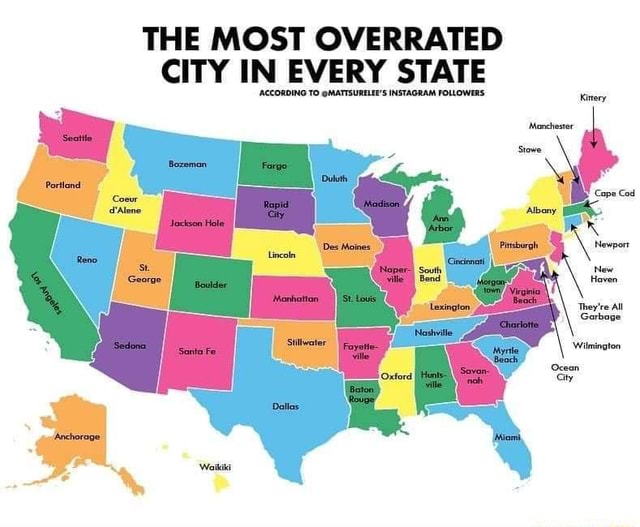 THE MOST OVERRATED CITY IN EVERY STATE ACCORDING TO @MATTSURELEE'S ...