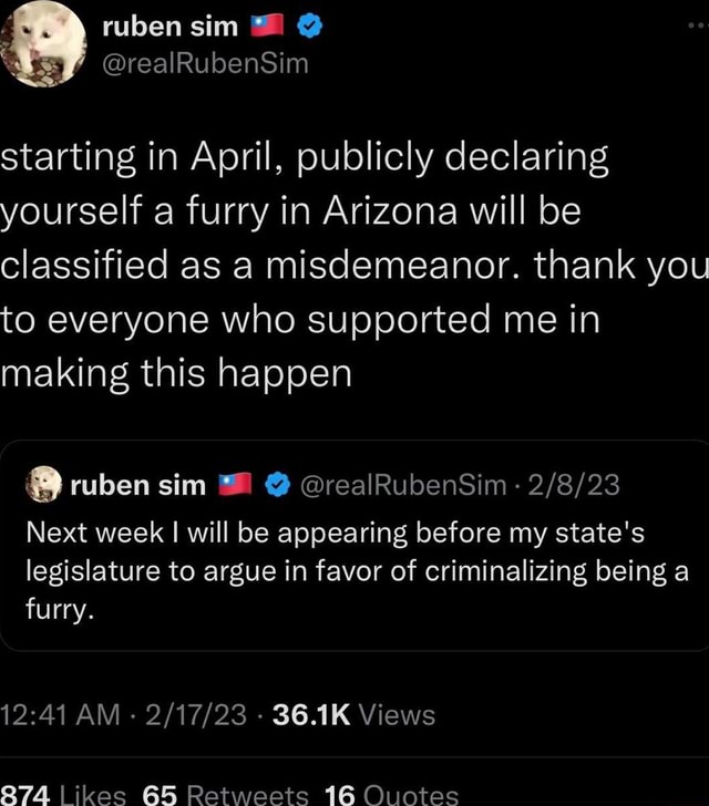 Ruben sim @ @realRubenSim starting in April, publicly declaring yourself a furry in Arizona will ...
