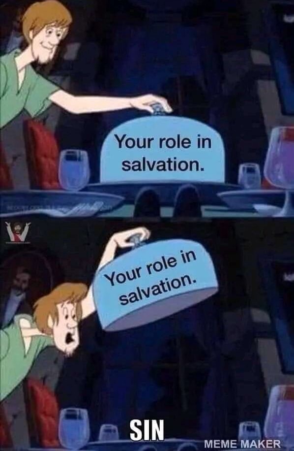 Your role in salvation. SIN MEME MAKER & - iFunny