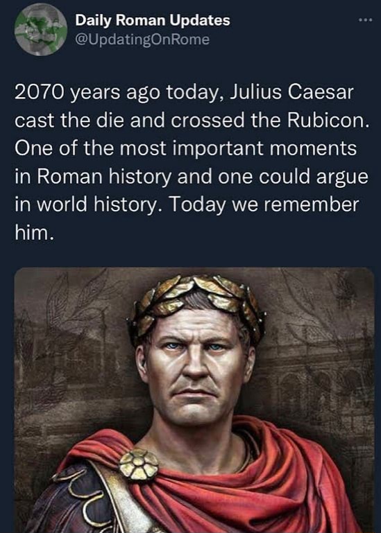 Daily Roman Updates 2070 years ago today, Julius Caesar cast the die ...