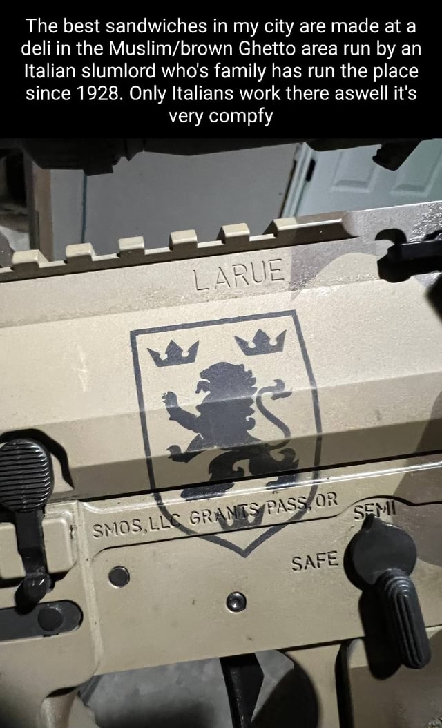 The best sandwiches in my city are made at a deli in the Ghetto area ...