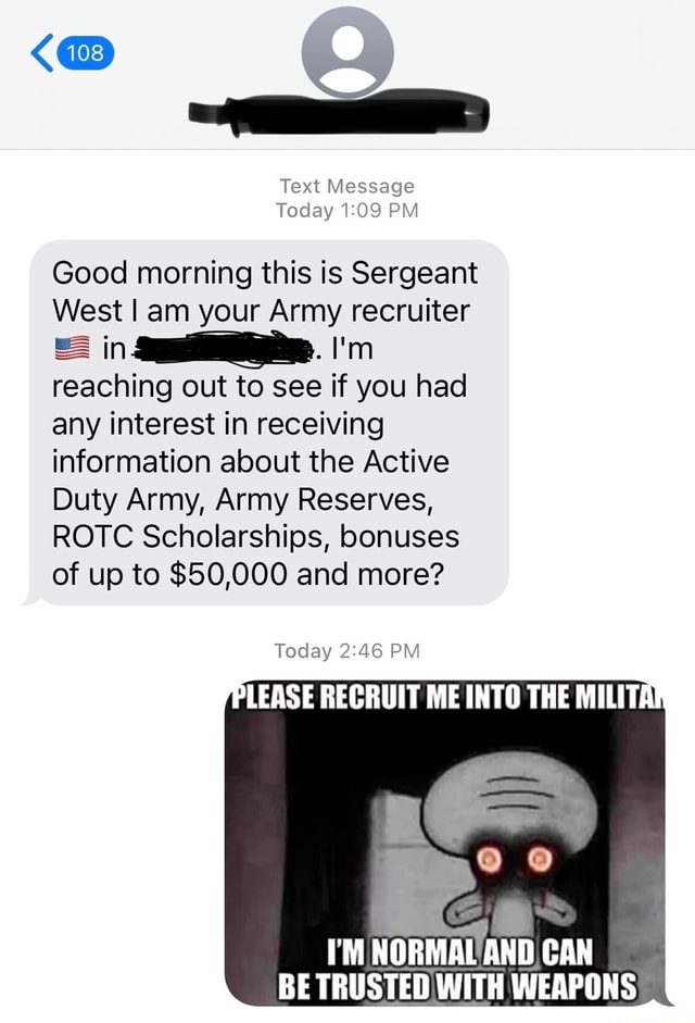 Text Message Today PM Good morning this is Sergeant West am your Army ...