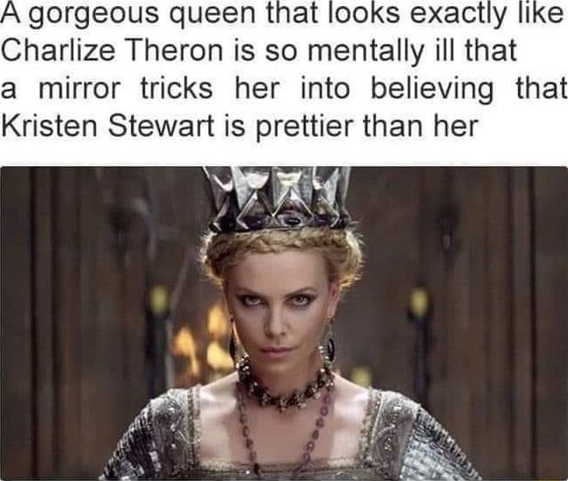 Gorgeous queen t Charlize Theron is so mentally ill that a mirror ...