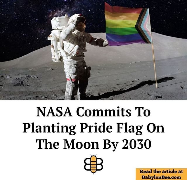 NASA Commits To Planting Pride Flag On The Moon By 2030 Read the ...