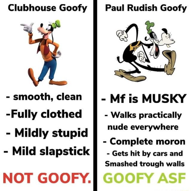 Clubhouse Goofy Paul Rudish Goofy - smooth, clean - Mi? is MUSKY -Fully ...