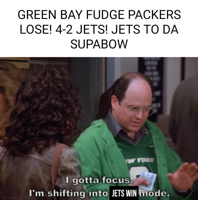 GREEN BAY FUDGE PACKERS LOSE! 4-2 JETS! JETS TO DA SUPABOW mw Yor gotta ...