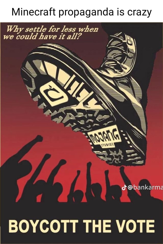 Minecraft propaganda is crazy Why settle for less when we could have it all? I il ll dd ...