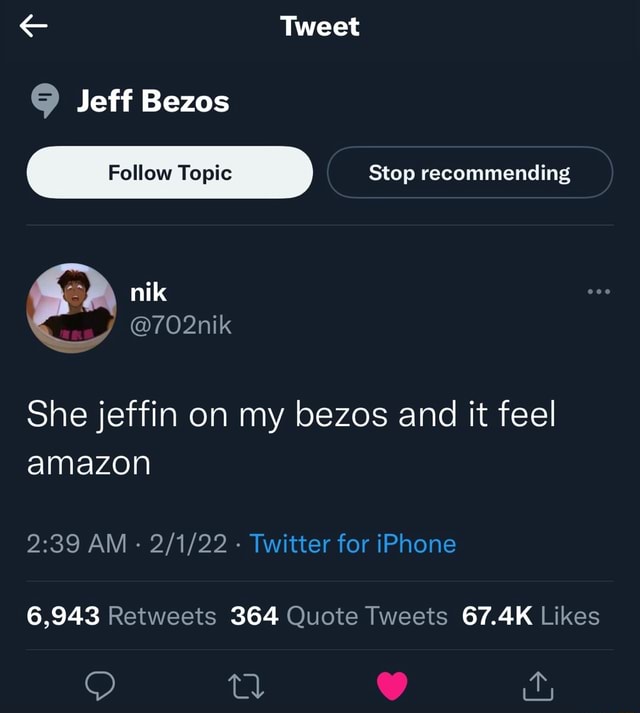 Tweet Jeff Bezos nik Follow Topic Stop recommending She jeffin on my ...