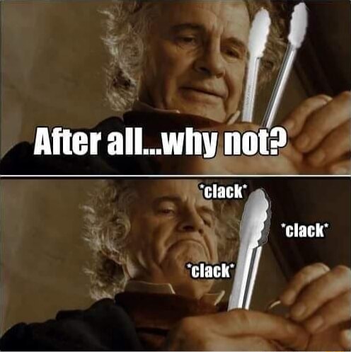 After all. .why not? clack clack - iFunny