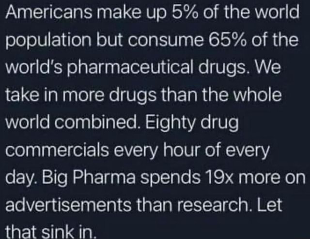 Americans make up 5% of the world population but consume 65% of the ...