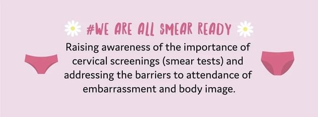 We Are All Smear Ready campaign - #WE ARE ALl SMEAR READY Raising ...