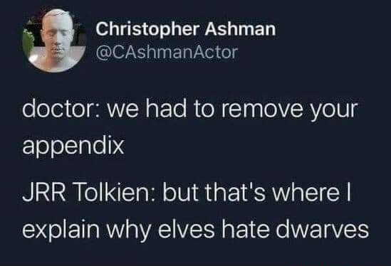 Christopher Ashman doctor: we had to remove your appendix JRR Tolkien ...