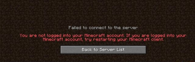 Failed to connect to the server You are not logged into your Minecraft ...