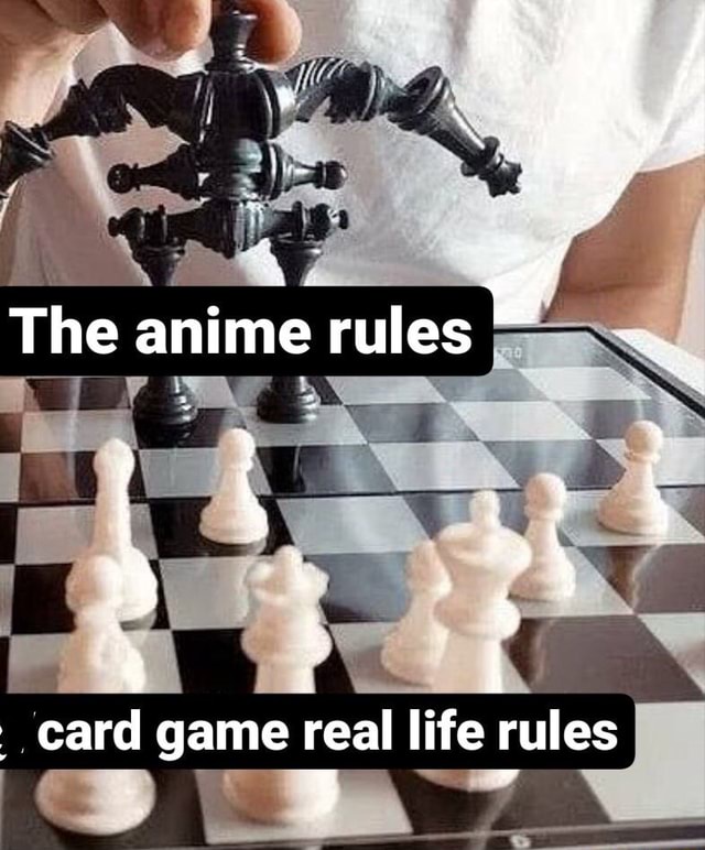 The anime rules card game real life rules I - iFunny