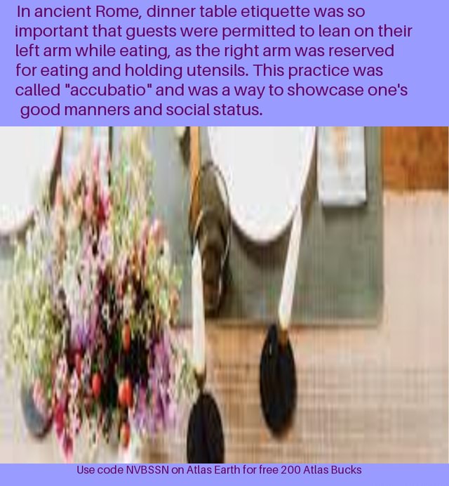 In ancient Rome, dinner table etiquette was so important that guests ...